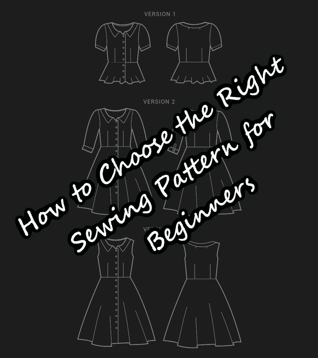 How to Choose the Right Sewing Pattern for Beginners - Sew It Yourself